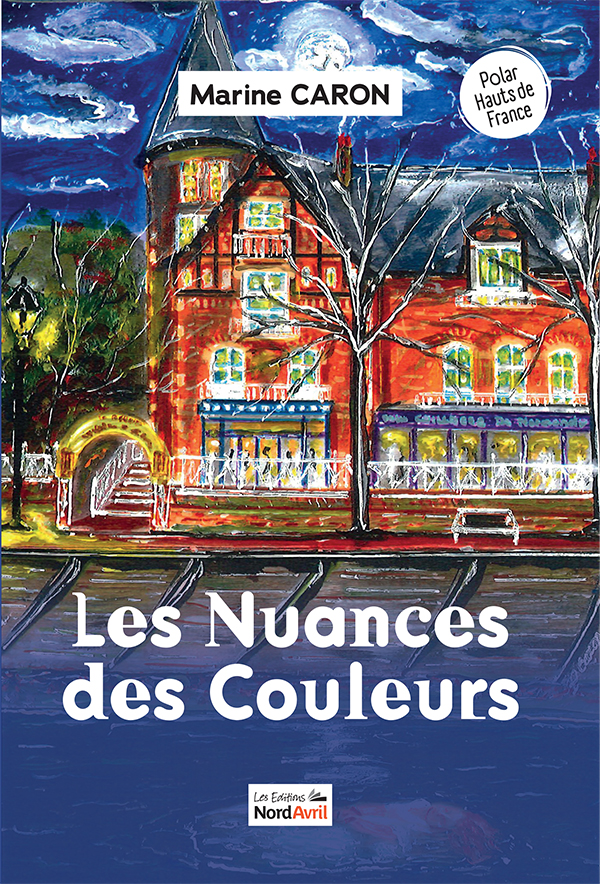 Les nuances des couleurs - Marine Caron & Nord-Avril
